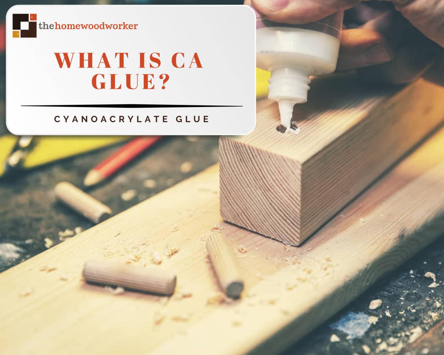 What is CA Glue - and Why Woodworkers Use It? (2024)